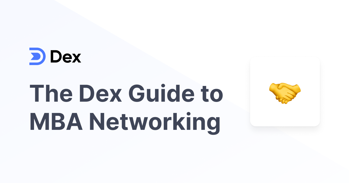 The Dex Guide To MBA Networking